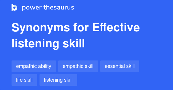 Effective Listening Skill synonyms - 65 Words and Phrases for Effective ...