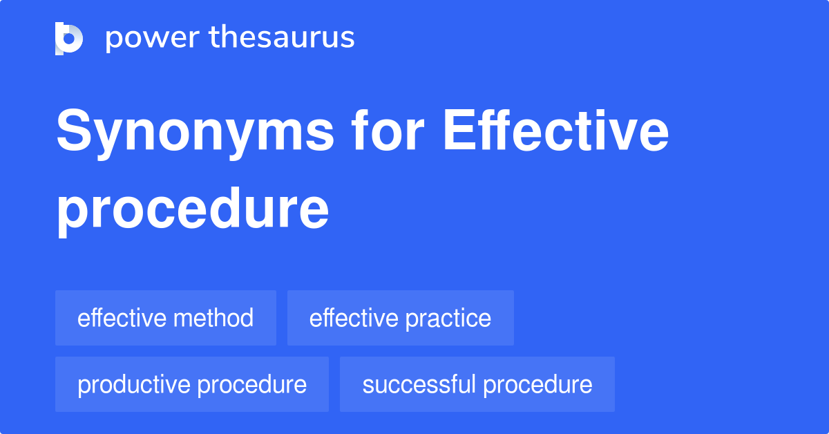Effective Procedure synonyms - 112 Words and Phrases for Effective ...