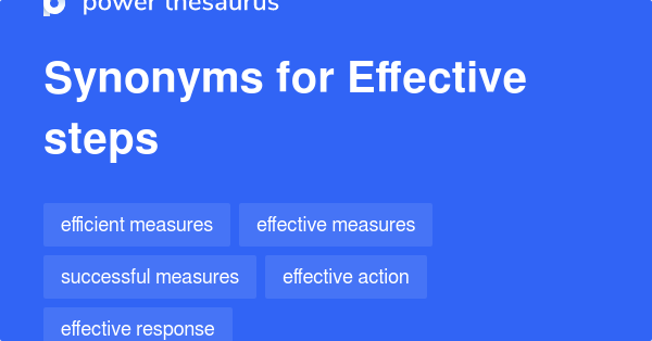 EFFECTIVE STEPS Synonyms: 55 Similar Phrases