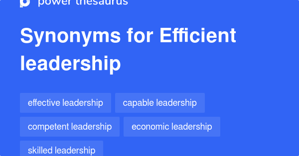 Efficient Leadership synonyms - 8 Words and Phrases for Efficient ...