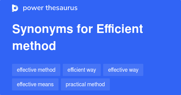 Efficient Method synonyms - 339 Words and Phrases for Efficient Method