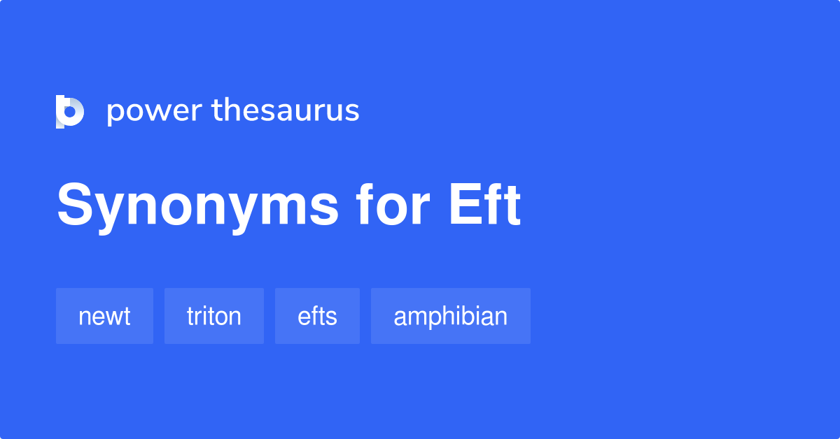 EFT Synonyms: 37 Similar Words & Phrases