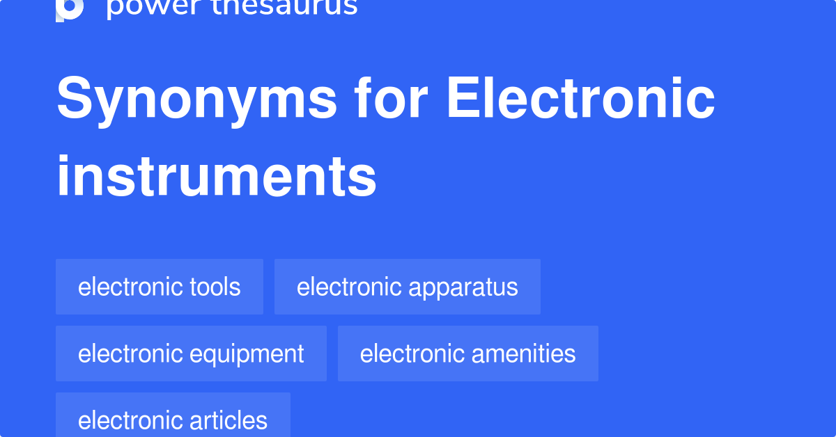 Electronic Instruments synonyms - 139 Words and Phrases for Electronic ...