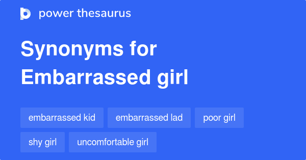 Embarrassed Girl synonyms - 8 Words and Phrases for Embarrassed Girl