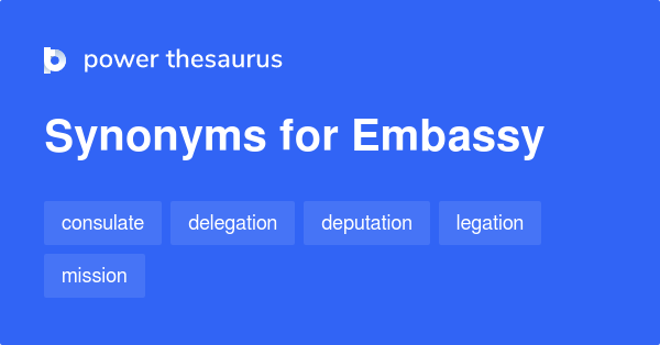 EMBASSY Synonyms: 298 Similar Words & Phrases