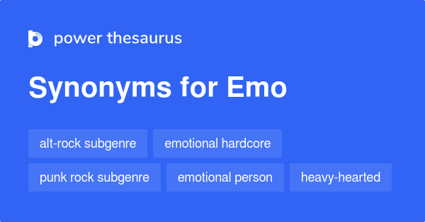 EMO Synonyms: 270 Similar Words & Phrases