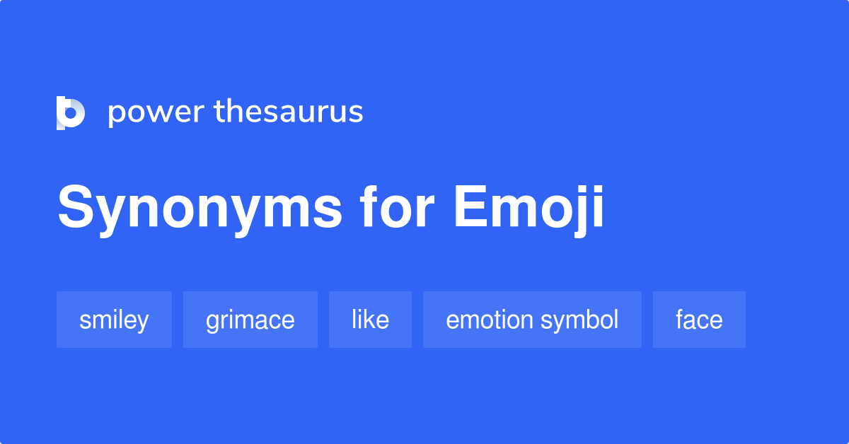 EMOJI Synonyms: 88 Similar Words & Phrases