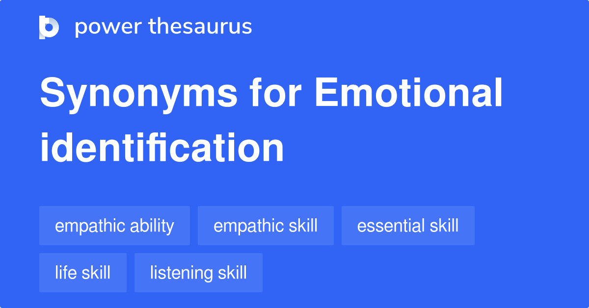 Emotional Identification synonyms - 107 Words and Phrases for Emotional ...