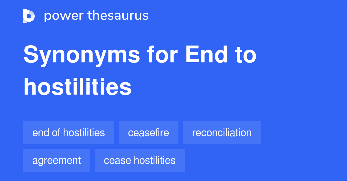 End To Hostilities synonyms - 94 Words and Phrases for End To Hostilities