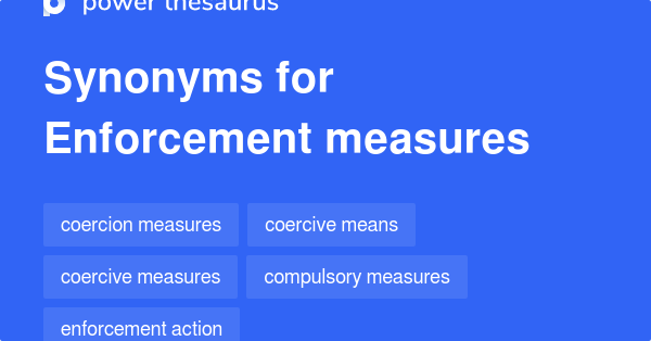 Enforcement Measures synonyms - 269 Words and Phrases for Enforcement ...