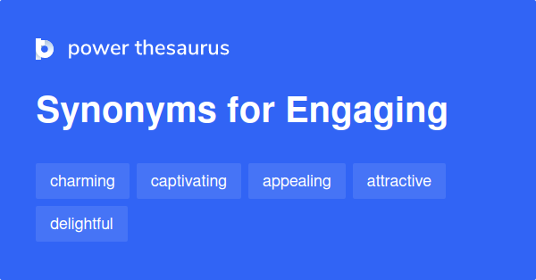114 Synonyms for Engaging related to Exciting