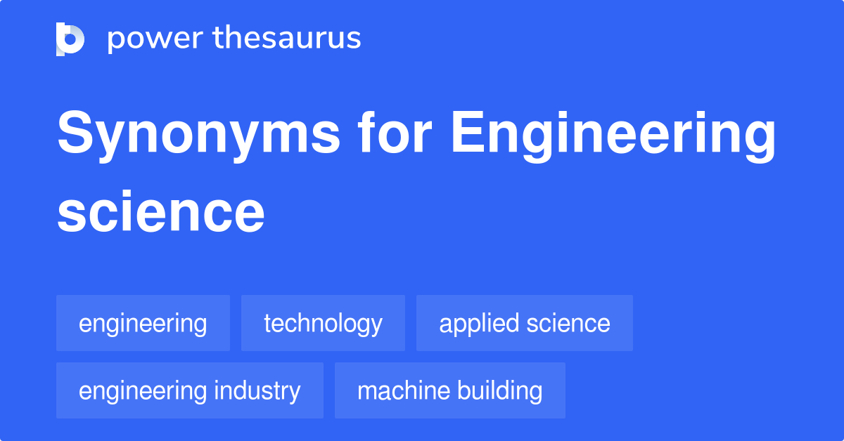 Engineering Science synonyms - 48 Words and Phrases for Engineering Science