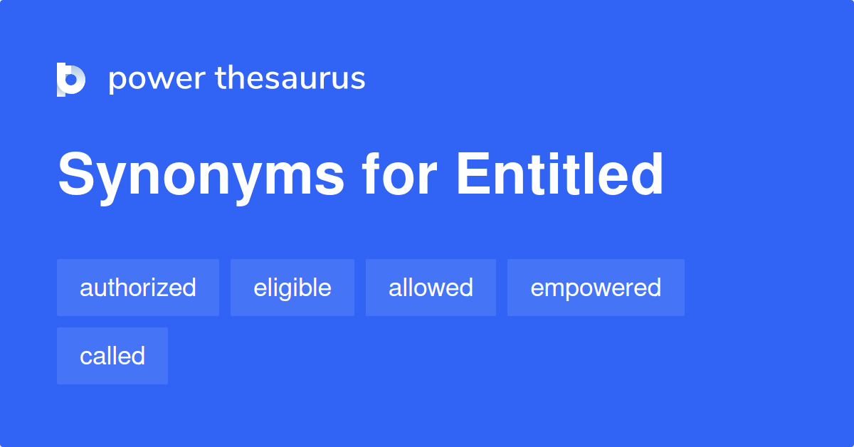 161 Verb Synonyms for Entitled