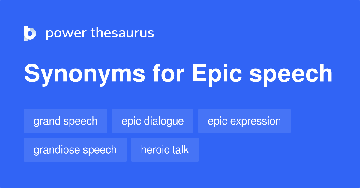 Epic Speech synonyms - 32 Words and Phrases for Epic Speech