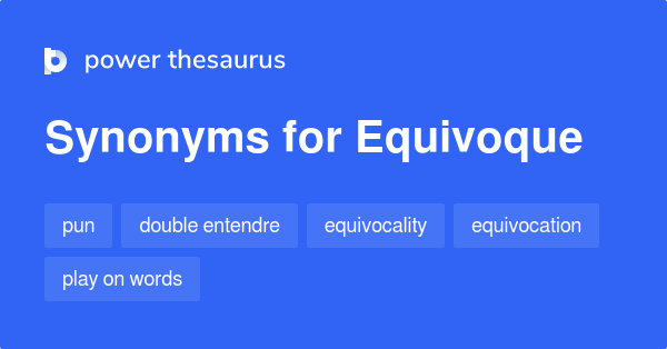 EQUIVOQUE Synonyms: 116 Similar Words & Phrases