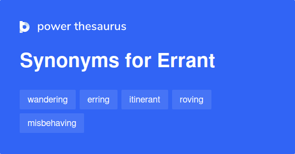 ERRANT Synonyms: 646 Similar Words & Phrases