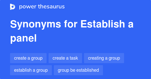 Establish A Panel synonyms - 50 Words and Phrases for Establish A Panel