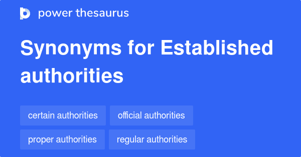 Established Authorities synonyms - 205 Words and Phrases for ...