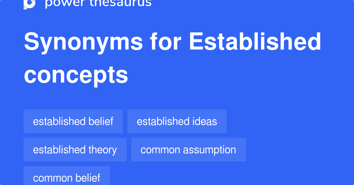 Established Concepts synonyms - 214 Words and Phrases for Established ...