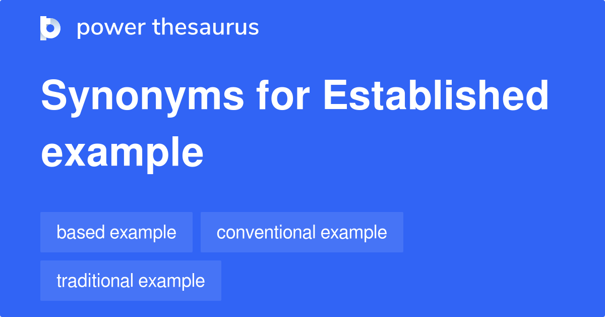 Established Example synonyms - 20 Words and Phrases for Established Example