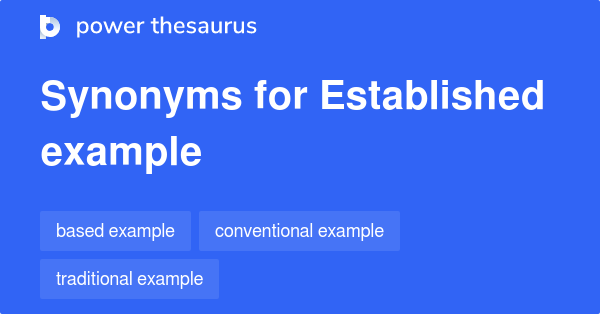 Established Example synonyms - 20 Words and Phrases for Established Example