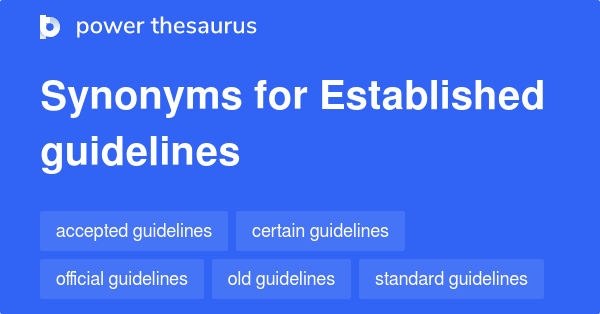 Established Guidelines synonyms - 243 Words and Phrases for Established ...