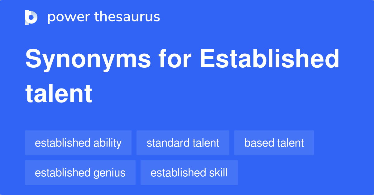Established Talent synonyms - 26 Words and Phrases for Established Talent
