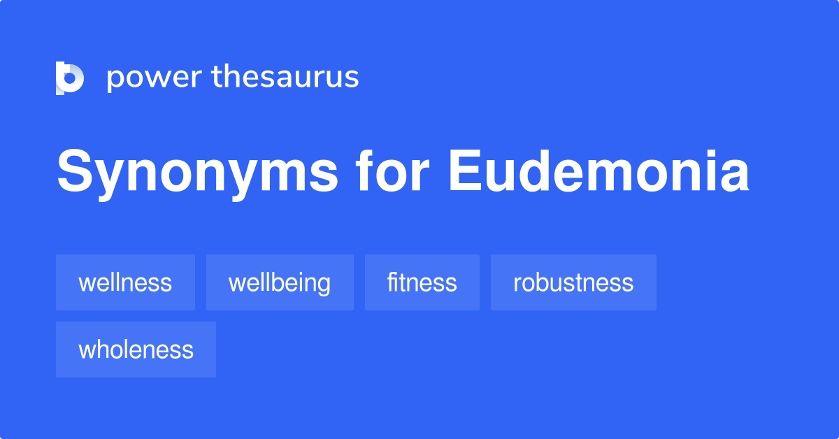 EUDEMONIA Synonyms: 9 Similar Words