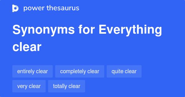 88 EVERYTHING CLEAR Synonyms