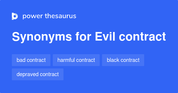 Evil Contract synonyms - 13 Words and Phrases for Evil Contract