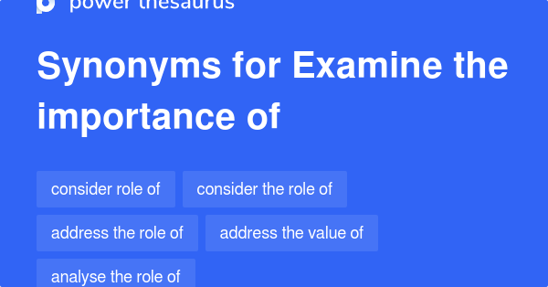 Examine The Importance Of synonyms - 77 Words and Phrases for Examine ...
