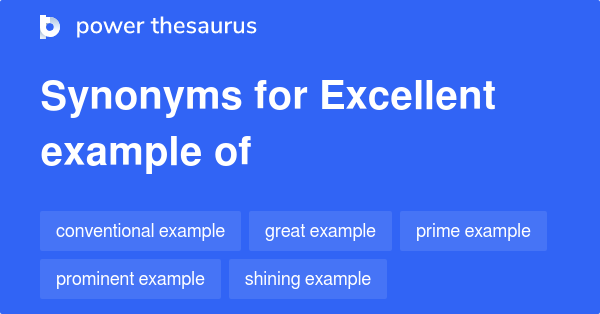 Excellent Example Of synonyms - 61 Words and Phrases for Excellent ...