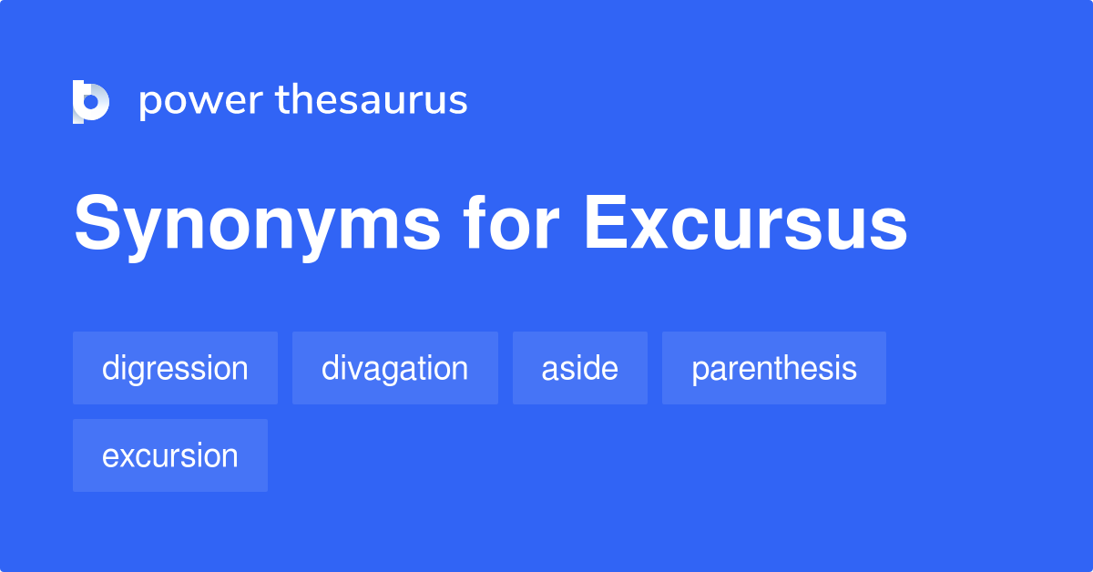 EXCURSUS Synonyms: 186 Similar Words & Phrases