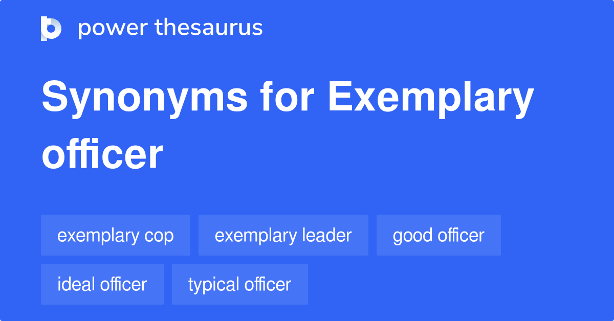 Exemplary Officer synonyms - 68 Words and Phrases for Exemplary Officer