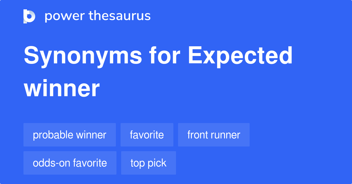 EXPECTED WINNER Synonyms: 19 Similar Words & Phrases