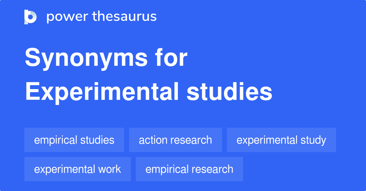 Experimental Studies synonyms - 151 Words and Phrases for Experimental ...