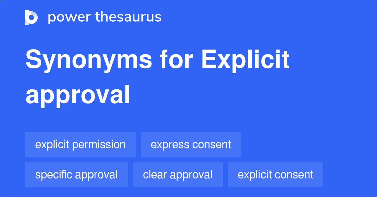 43 EXPLICIT APPROVAL Synonyms