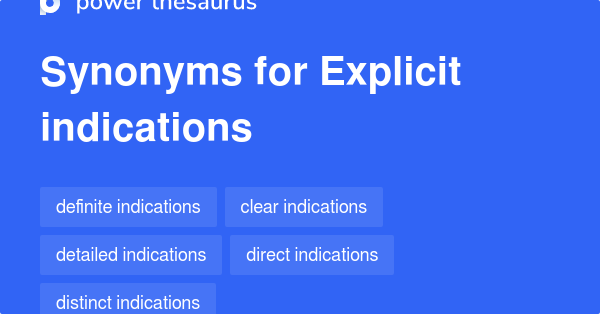 Explicit Indications synonyms - 10 Words and Phrases for Explicit ...