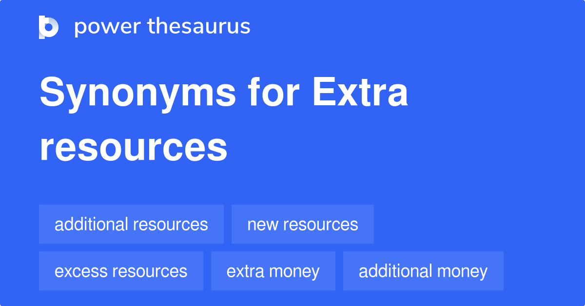 EXTRA RESOURCES Synonyms: 287 Similar Phrases