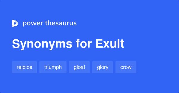 EXULT Synonyms: 741 Similar Words & Phrases