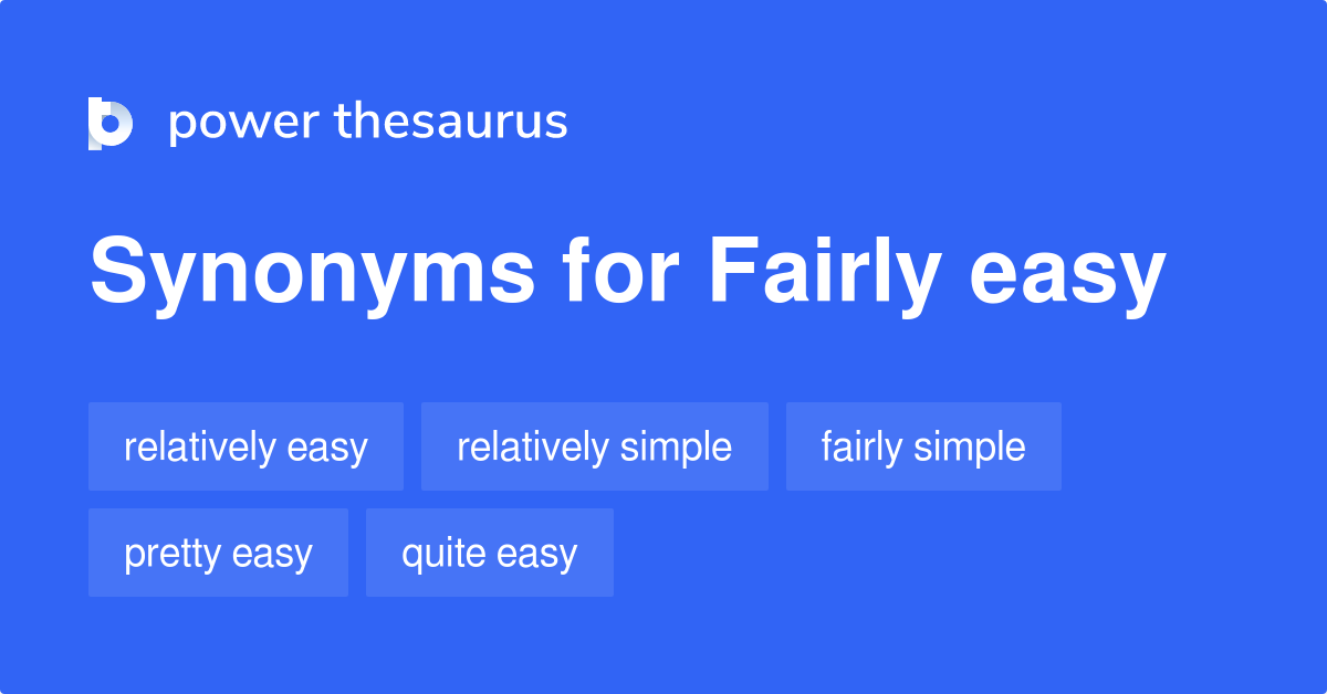 FAIRLY EASY Synonyms: 154 Similar Words & Phrases