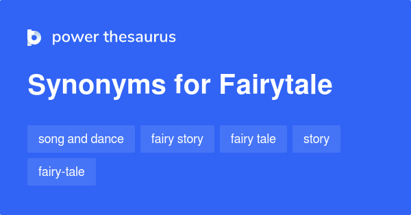 FAIRYTALE Synonyms: 62 Similar Words & Phrases