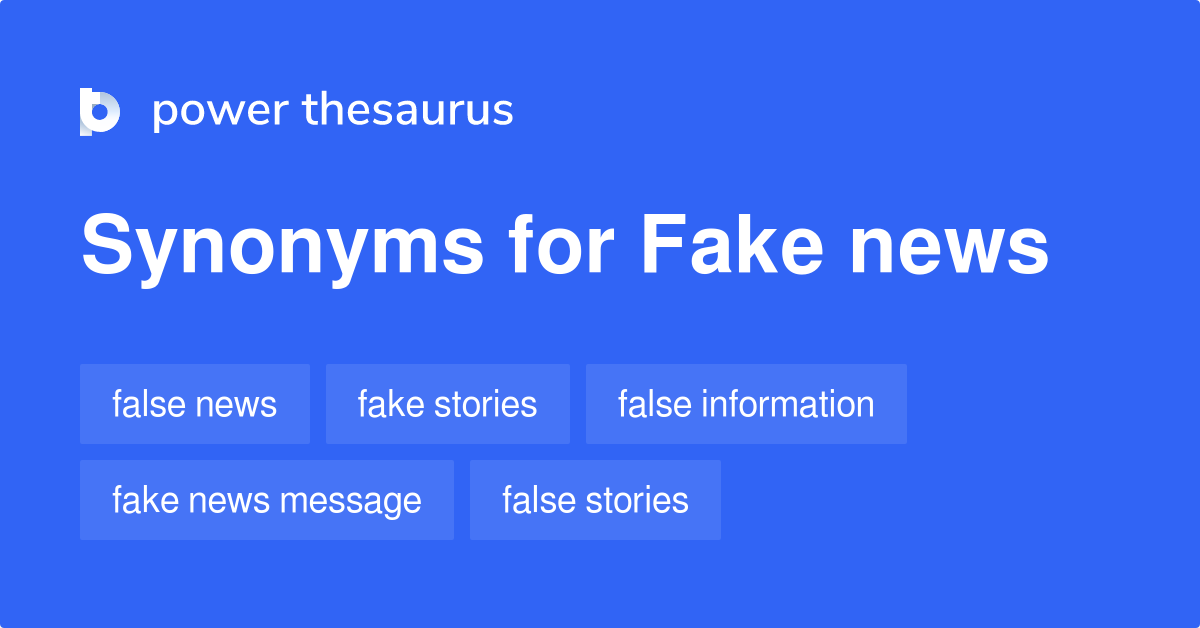 FAKE NEWS Synonyms: 380 Similar Words & Phrases