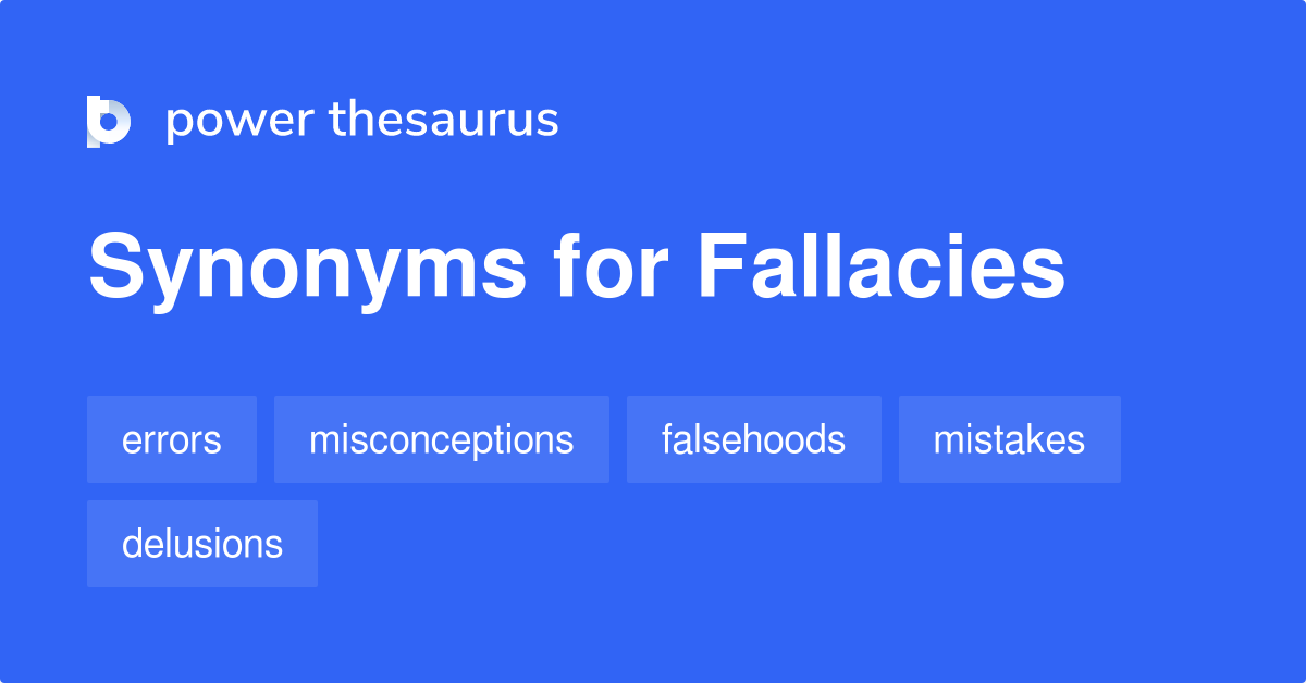 FALLACIES Synonyms: 338 Similar Words & Phrases