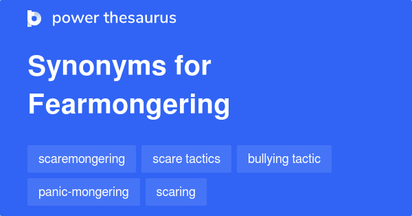 FEARMONGERING Synonyms: 148 Similar Words & Phrases