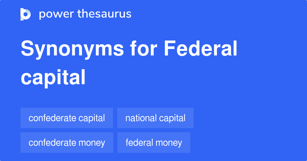 Federal Capital synonyms - 19 Words and Phrases for Federal Capital
