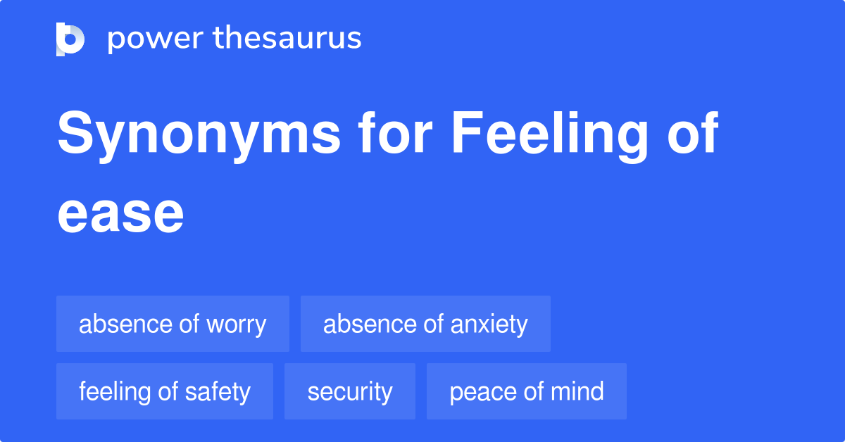 77 FEELING OF EASE Synonyms