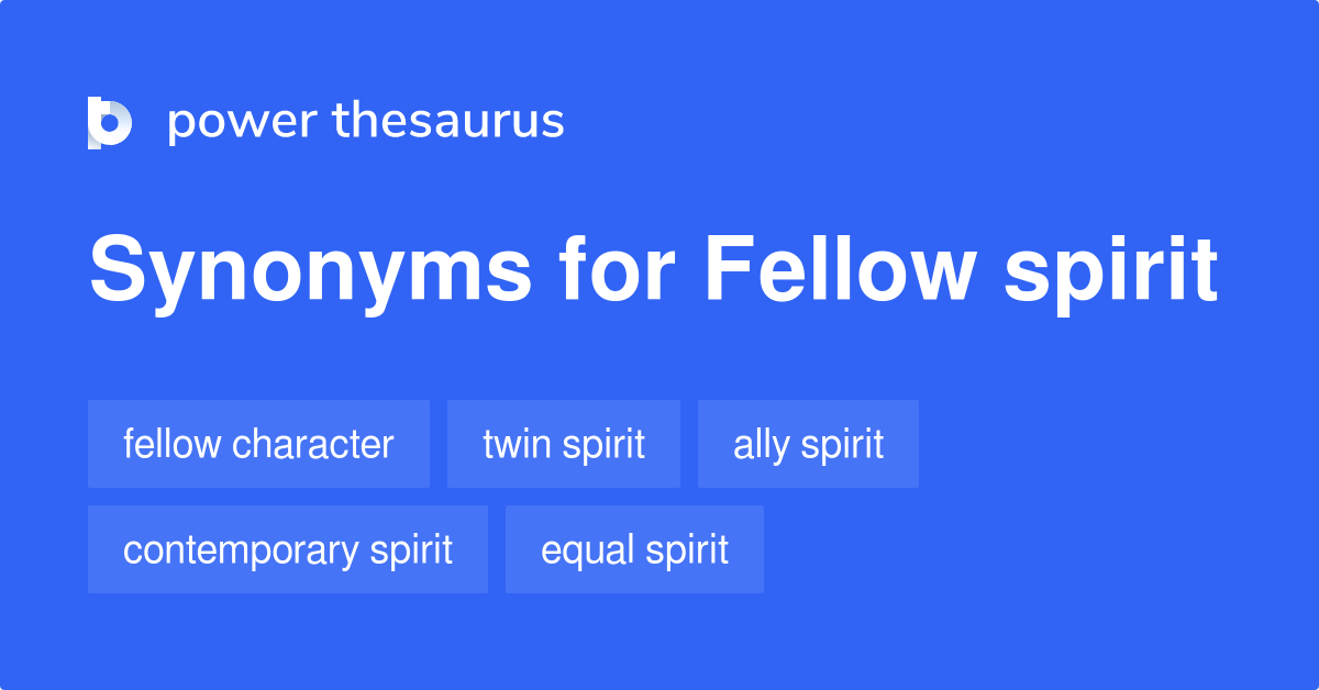 Fellow Spirit synonyms - 12 Words and Phrases for Fellow Spirit