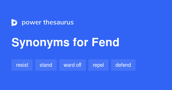 FEND Synonyms: 431 Similar Words & Phrases