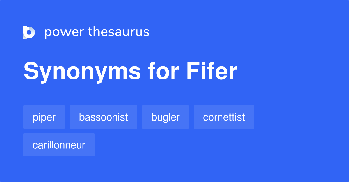 FIFER Synonyms: 25 Similar Words